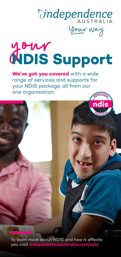 Independence Australia - Your NDIS Support - Page 1